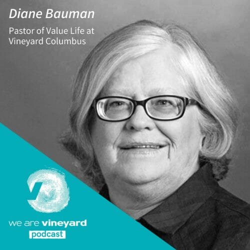 Diane Bauman: Value Life - Walking Alongside Women In Crisis